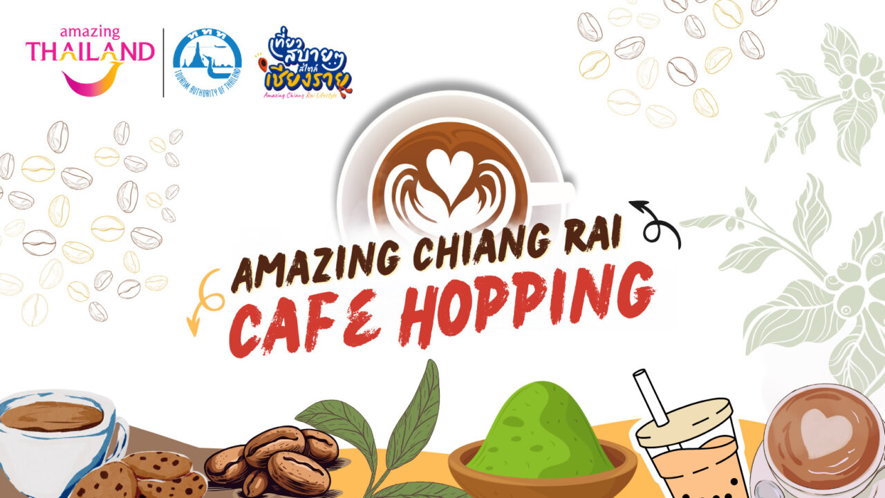 Amazing Chiang Rai Cafe Hopping - Chiang Rai & Phayao - Amazing Thailand